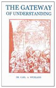 The Gateway of Understanding: Wickland, Carl A.: 9780787309664: Amazon ...