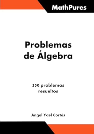 Amazon.com: Problemas de Álgebra: MathPures (Spanish Edition ...