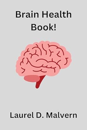 Brain Health Book! eBook : Malvern, Laurel D.: Amazon.in: Kindle Store