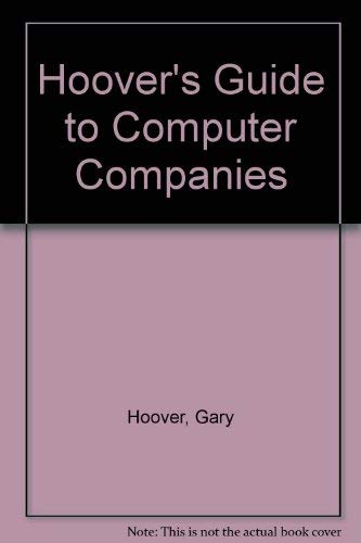 Hoover's Guide to Computer Companies/Book and 2 Free Disks: Covers over ...