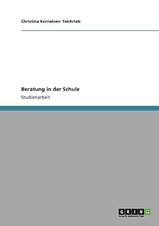 Beratung in der Schule (German Edition): Kornelsen- Teichrieb ...