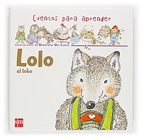Lolo, el lobo: 3 (Cuentos para aprender) : Egan, Vicky, De Luca ...