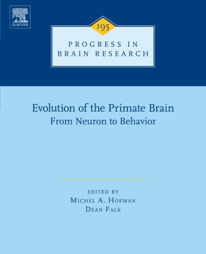 Evolution of the Primate Brain: From Neuron to Behavior: 9780444602275 ...