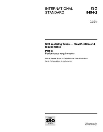 ISO 9454-2:1998, Soft soldering fluxes - Classification and ...