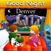 Good Night Denver (Good Night Our World series): Bouse, Susan, Veno ...