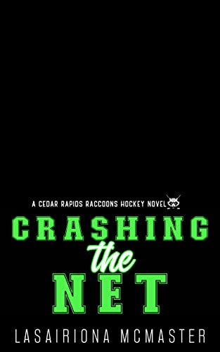 Crashing the Net: A Best Friends to Lovers College Hockey Romance ...
