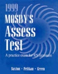 Mosby's 1999 Assess Test: A Practice Exam for Rn Licensure (Serial): C ...