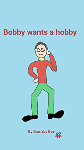 Bobby wants a hobby eBook : Price, B: Amazon.in: Kindle Store