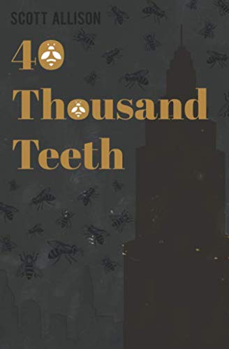 40 Thousand Teeth: Allison, Scott: 9781704815077: Amazon.com: Books