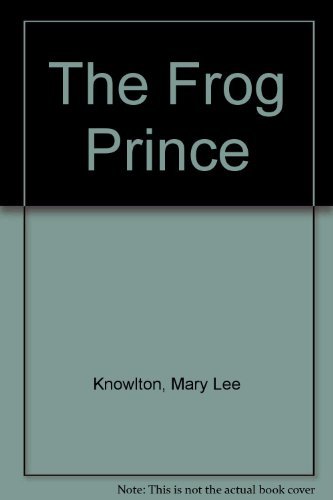The Frog Prince: Knowlton, Mary Lee: Amazon.com: Books