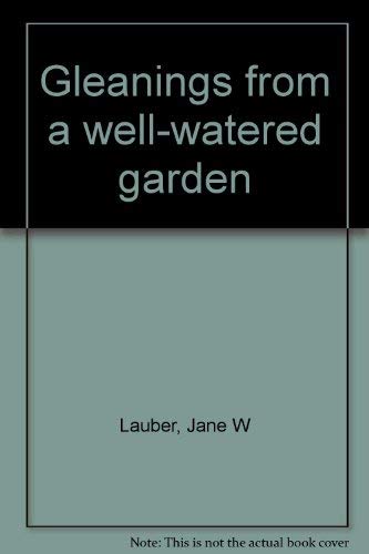 Gleanings from a well-watered garden: Jane W Lauber, Jane W. Lauber ...