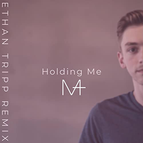 Holding Me (Ethan Tripp Remix) by Matthew Adams feat. Ethan Tripp on ...
