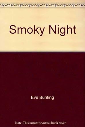 Smoky Night: Eve Bunting / David Diaz: 9780152010355: Amazon.com: Books
