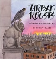 Urban Roosts: Where Birds Nest in the City by Barbara Bash, Sierra Club ...