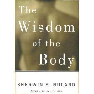 The Wisdom of the Body: Nuland, Sherwin B.: 9780517289662: Amazon.com ...