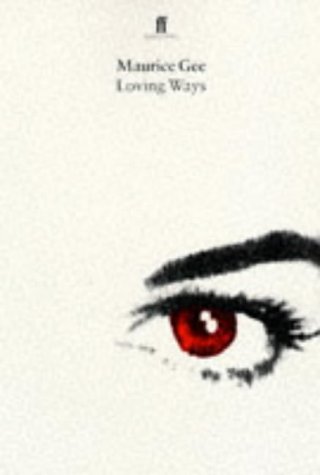 Loving Ways: GEE, Maurice.: 9780571179589: Amazon.com: Books