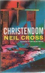 Christendom: Neil Cross: 9780224060004: Amazon.com: Books