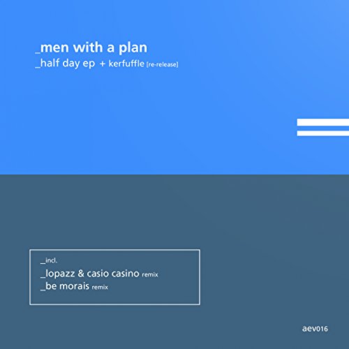 Écouter Half Day EP par Men With A Plan sur Amazon Music Unlimited