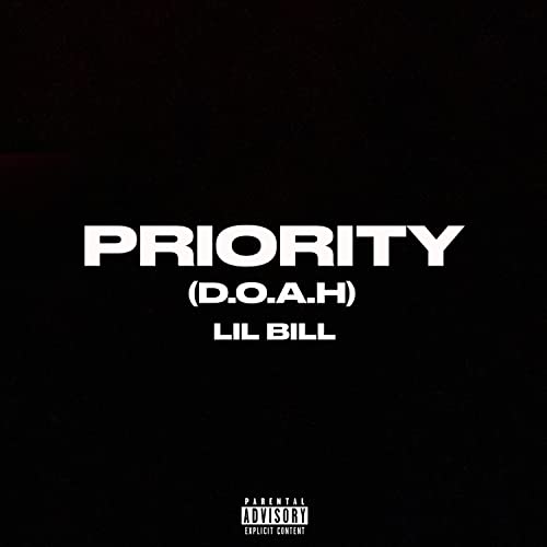 Play PRIORITY (D.O.A.H) by Lil Bill on Amazon Music Unlimited