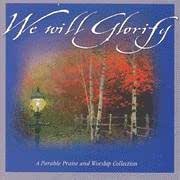 We will Glorify: Praise and Worship collection: Amazon.ca: Music