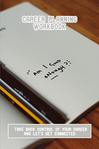 Amazon.com: Career Planning Workbook: Take Back Control Of Your Career ...