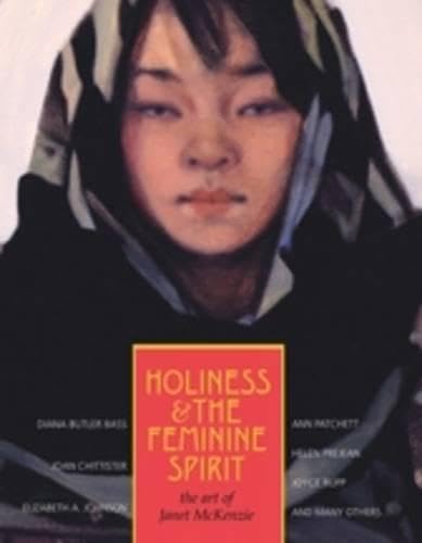 Holiness and the Feminine Spirit: The Art of Janet Mckenzie: Perry ...