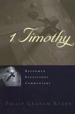 1 Timothy: Philip Graham Ryken: 9781596380493: Amazon.com: Books
