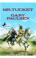 Mr. Tucket (Tucket Adventures (Pb)): Paulsen, Gary: 9780780751811 ...