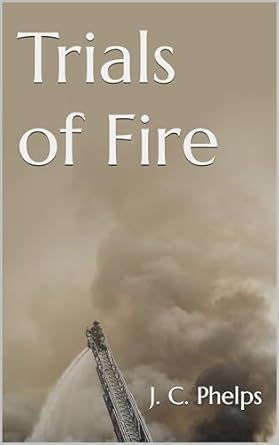 Amazon.com: Trials of Fire (Station 59 Book 1) eBook : Phelps, J. C.: Kindle Store
