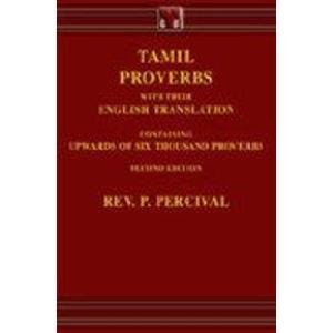 Tamil Proverbs: With Their English Translation of Six Thousand Proverbs ...