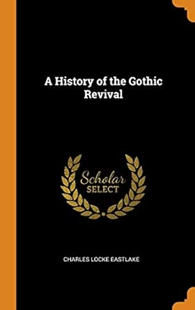 A History of the Gothic Revival: Buy Online at Best Price in Egypt ...