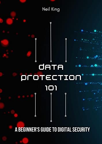 Data Protection 101: A Beginner's Guide to Digital Security eBook ...