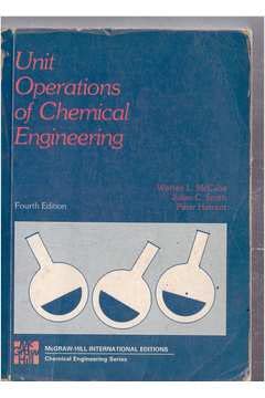 Unit Operations of Chemical Engineering: Julian C. Smith, Peter ...