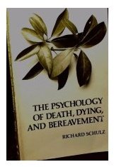 The Psychology of Death, Dying, and Bereavement: Schulz, Richard ...