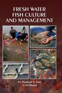 Fresh Water Fish Culture and Management : Dr. Prashant V. Patil G. M ...