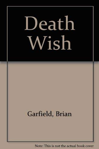 Death Wish: Brian Garfield: 9780722138199: Amazon.com: Books
