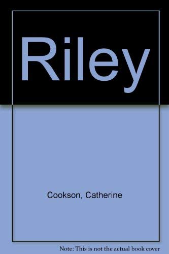 Amazon.com: Riley: 9781585470716: Cookson, Catherine: Books