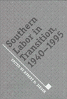 Southern Labor In Transition: 1940-1995: Zieger, Robert H ...