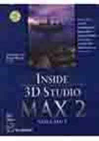 Inside 3D Studio MAX 2 Vol.1 (with CD) : Elliott: Amazon.in: Books