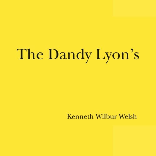 Amazon.com: The Dandy Lyon's: 9781419698958: Welsh, Kenneth Wilbur, Wright, Sanford, Downs ...