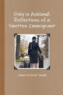 Only in Ashland: Reflections of a Smitten Immigrant: Joann Streeter ...