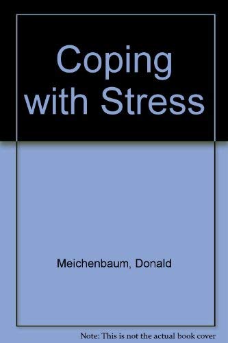 Coping With Stress: Meichenbaum, Donald: 9780816011032: Amazon.com: Books
