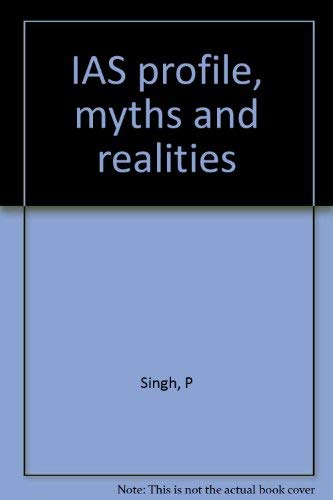 IAS profile, myths and realities : Amazon.in: Books