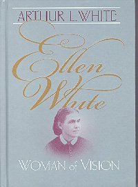 Ellen White: Woman of Vision: arthur-l-white: 9780828014120: Amazon.com ...