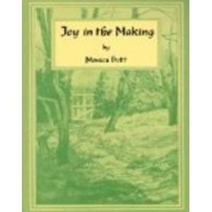 Joy in the Making : Bott, Monica: Amazon.co.uk: Books