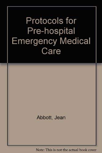 Protocols for Prehospital Emergency Medical Care: 9780683000443 ...
