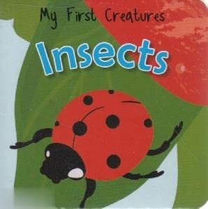 My First Creatures Insects (My First Creatures Early Learning Mini ...