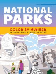 National Parks Color by Number: 32 Iconic Places and Posters to Color ...