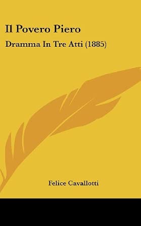 Amazon.fr - Il Povero Piero: Dramma in Tre Atti (1885) - Livres