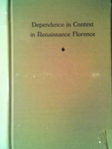 Dependence in Context in Renaissance Florence: Trexler, Richard C ...